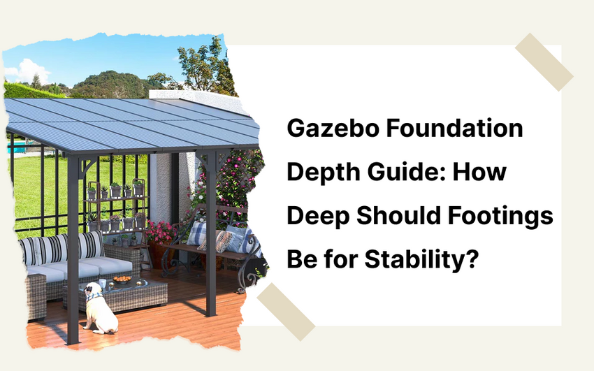 Gazebo Foundation Depth Guide: How Deep Should Footings Be for Stabili ...