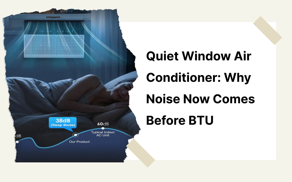 Quiet Window Air Conditioner: Why Noise Now Comes Before BTU – AECOJOY